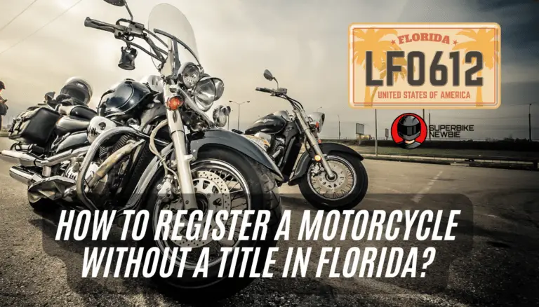 How To Register A Motorcycle Without A Title In Florida? (SOLVED ...