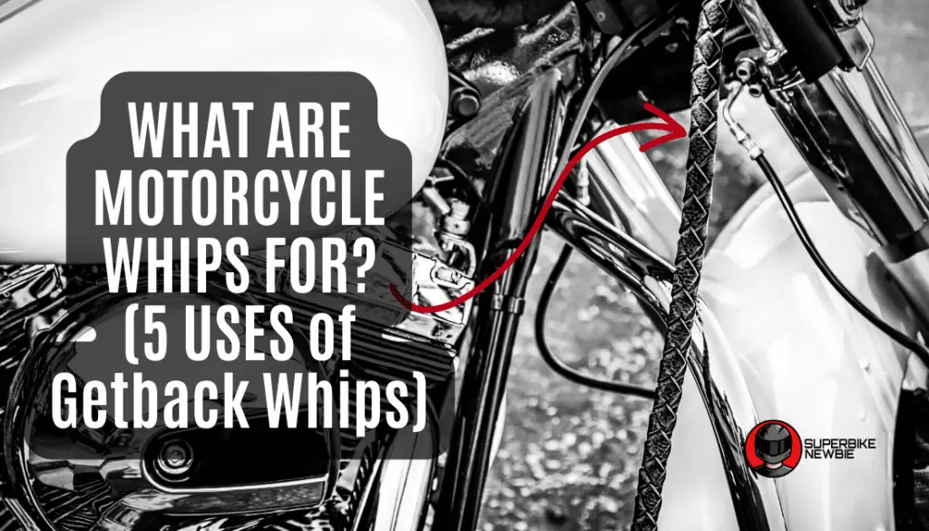 What are Motorcycle Whips for? (5 USES of Getback Whips) » SuperBike Newbie